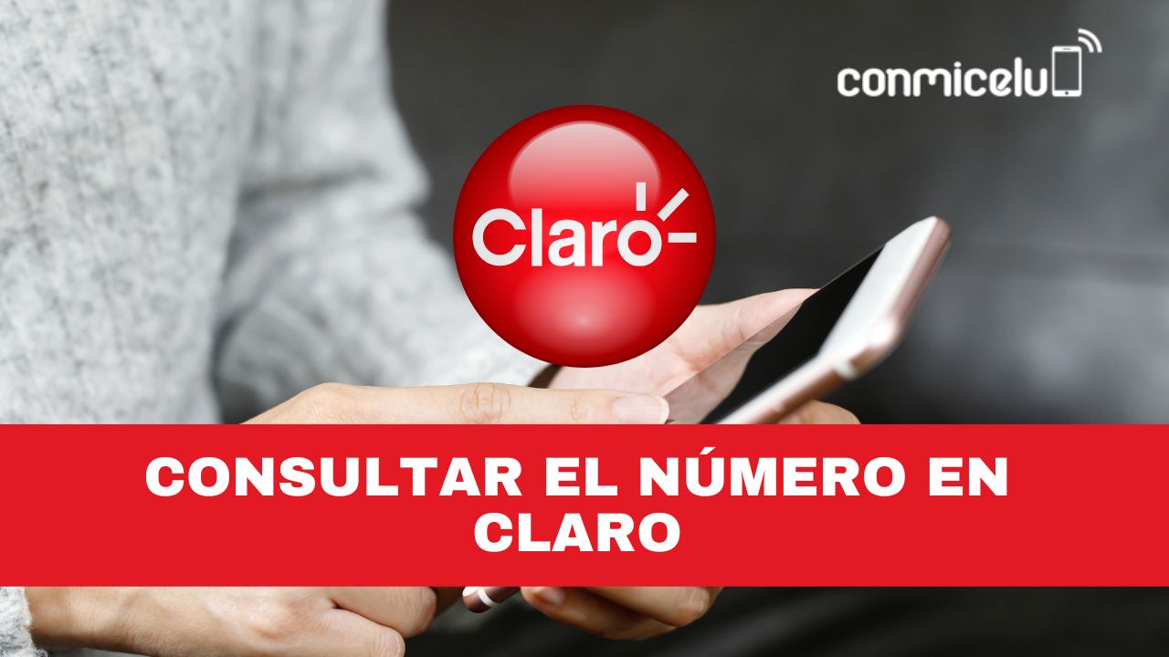 Cómo saber mi número CLARO - Conmicelu