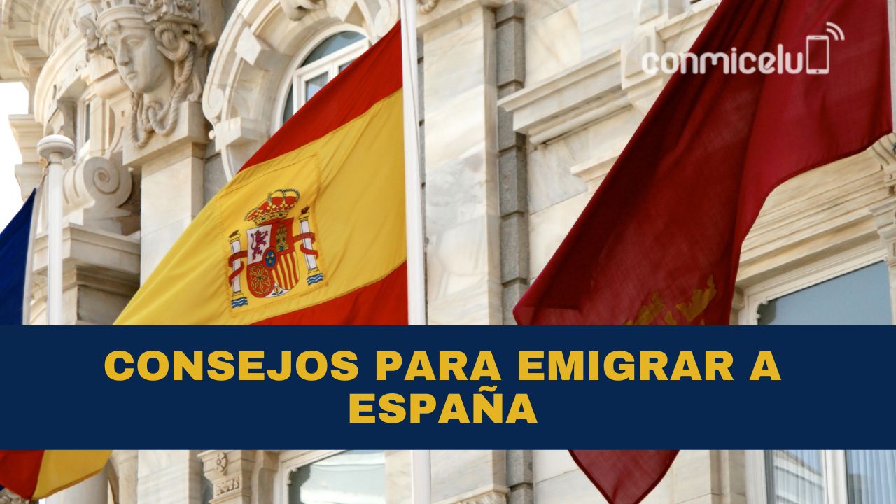 Consejos para emigrar a España - Conmicelu